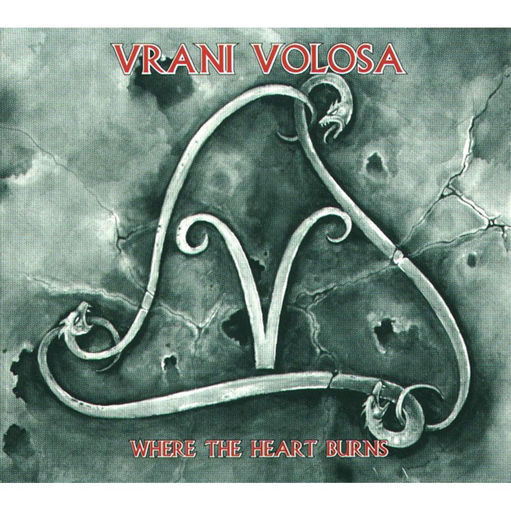 Vrani Volosa - Where the Heart Burns + BONUS Digi-CD, 5,00